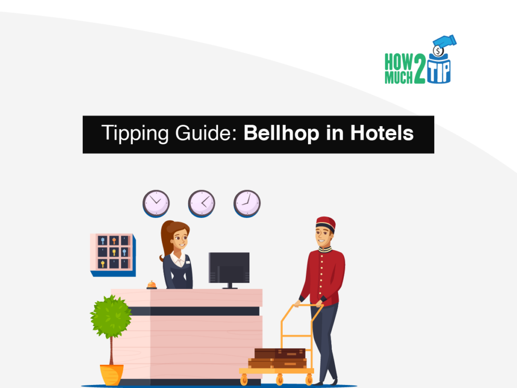 How Much to Tip Bellhop in Hotels 2023 - The Ultimate Guide