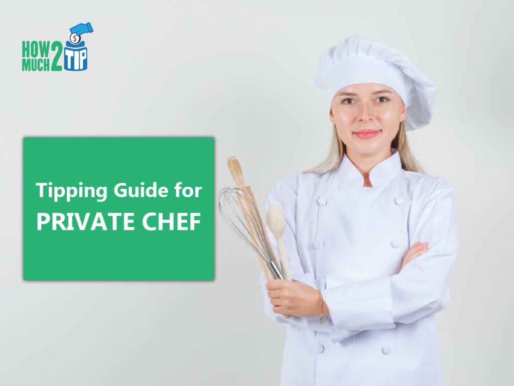 How Much Do You Tip A Private Chef? Learn Today!